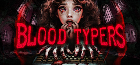Can You Type Fast Enough to Survive? Blood Typers Turns Horror Into a ...